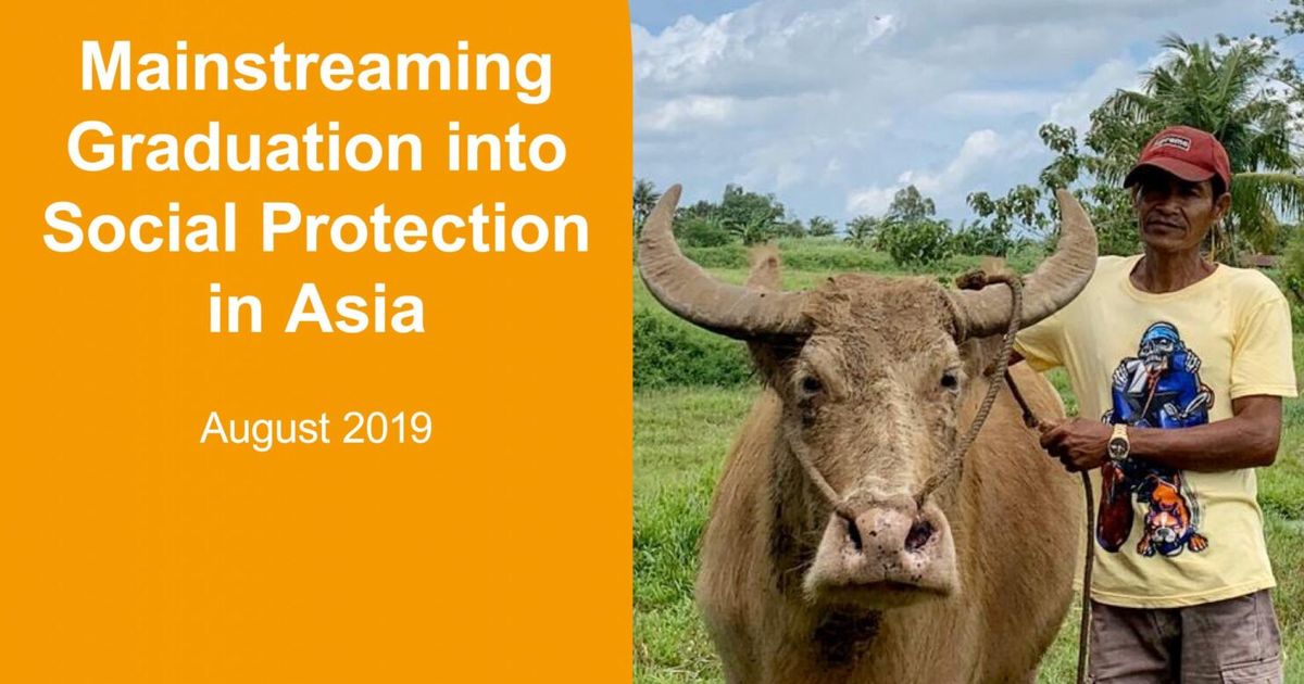 Mainstreaming Graduation into Social Protection in Asia - BRAC USA