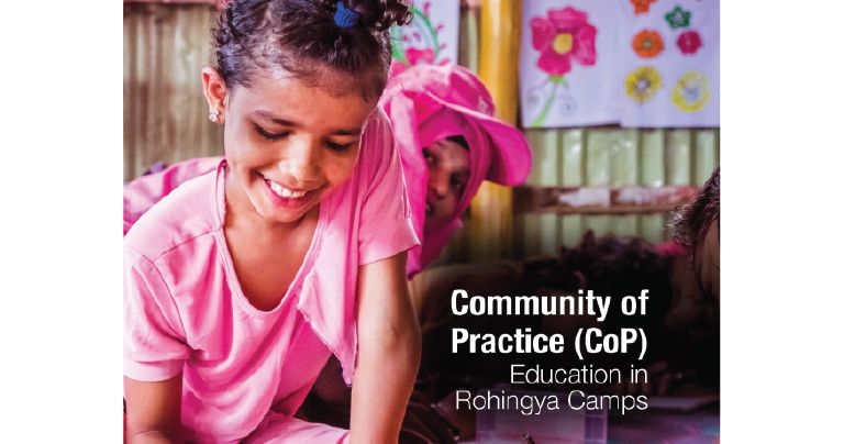 Community of Practice (CoP): Education in Rohingya Camps - BRAC Bangladesh